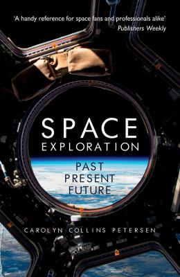 Space Exploration : Past, Present, Future used book by Carolyn Petersen ...