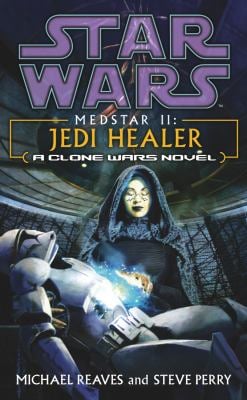 Star Wars: Medstar II - Jedi Healer copy by Michael Reaves, Steve Perry ...
