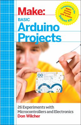 Basic Arduino Projects : 26 Experiments with Microcontrollers and Electronics used book by Don ...