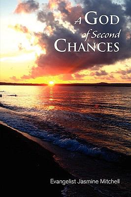 A God of Second Chances book by Evangelist Jasmine Mitchell: 9781441583185