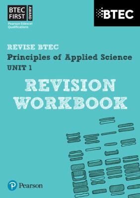 Pearson REVISE BTEC First in Applied Science: Principles of Applied Science Unit 1 Revision ...
