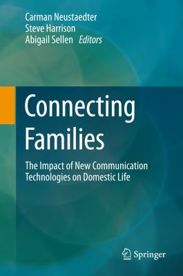 Connecting Families : The Impact of New Communication Technologies on ...