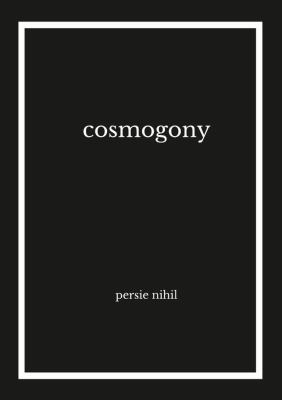 Cosmogony book by Persie Nihil: 9781447792574