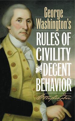 George Washington's Rules of Civility and Decent Behavior book by ...