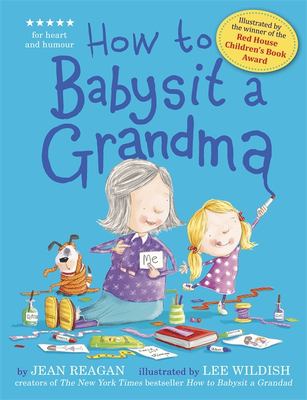 How to Babysit a Grandma used book by Jean Reagan: 9781444918120