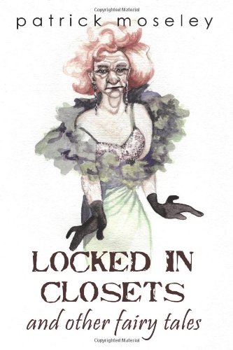 Locked in Closets and Other Fairy Tales book by Brian Kennedy ...