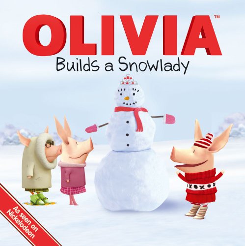 OLIVIA Builds a Snowlady used book by Farrah McDoogle, Guy Wolek ...