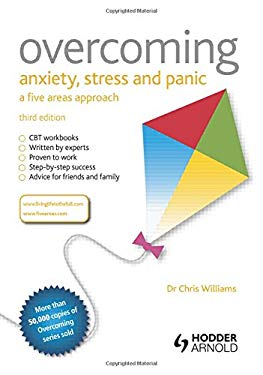 Overcoming Anxiety, Stress and Panic: a Five Areas Approach 3E used ...