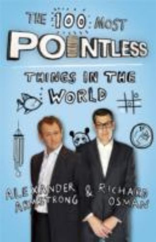 The 100 Most Pointless Things in the World a Pointless Book Written by ...