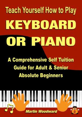 Teach Yourself How to Play KEYBOARD OR PIANO: A Comprehensive Self ...