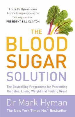 The Blood Sugar Solution book by Mark Hyman: 9781444760583