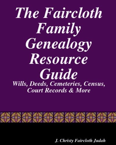 The Faircloth Family Genealogy Resource Guide : Faircloth Family ...