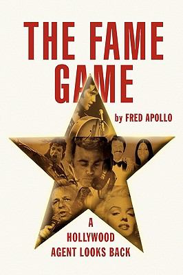 The fame Game : A hollywood agent looks Back book by Fred Apollo ...