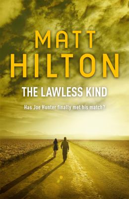 The Lawless Kind : The Ninth Joe Hunter Thriller used book by Matt ...