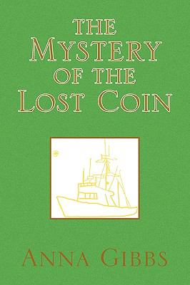 The Mystery of the Lost Coin book by Anna Gibbs: 9781441501639