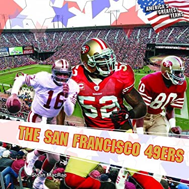 The San Francisco 49ers book by Sloan MacRae: 9781448831661