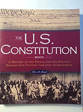 THE U.S CONSTITUTION BOOK (A HISTORY OF THE PEOPLE AND THE POLITICS ...