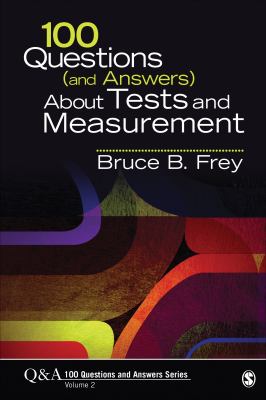 100 Questions (and Answers) about Tests and Measurement used book by ...