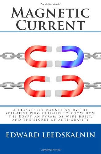 Magnetic Current book by Edward Leedskalnin: 9781453694145