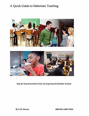 A Quick Guide to Substitute Teaching: Step by Step Instructions from an ...