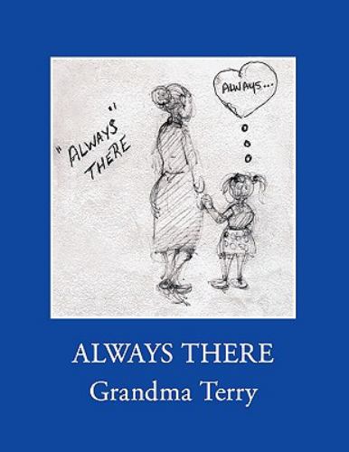 Always There book by Grandma Terry: 9781452026879