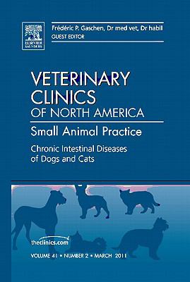 Chronic Intestinal Diseases of Dogs and Cats, an Issue of Veterinary ...