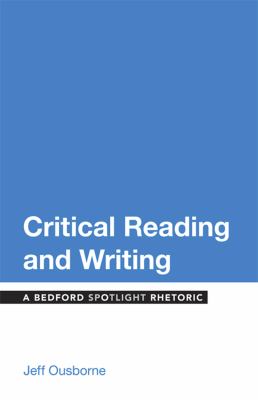 Critical Reading and Writing : A Bedford Spotlight Rhetoric used book ...