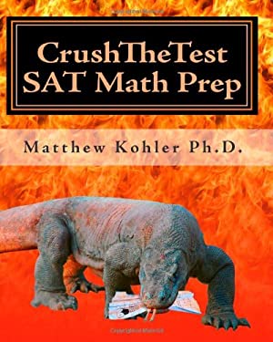 CrushTheTest SAT Math Prep : Hard Questions For 700+ used book by ...