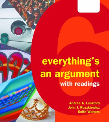 Everything's an Argument with Readings used book by Andrea A. Lunsford ...
