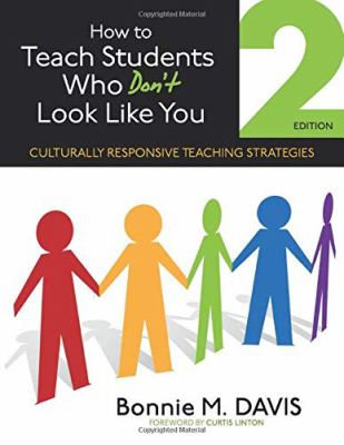 How to Teach Students Who Don't Look Like You : Culturally Responsive ...