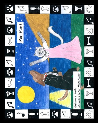 Pets Rule! book by Catherine Wolfe: 9781456491451