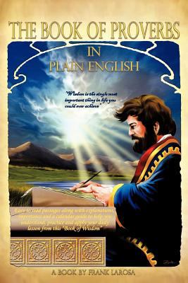 The Book of Proverbs in Plain English book by Frank Larosa: 9781456796365