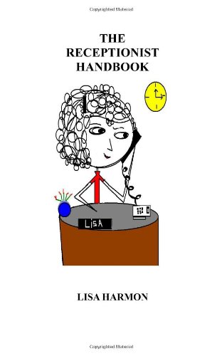 The Receptionist Handbook book by Lisa Harmon: 9781450541749