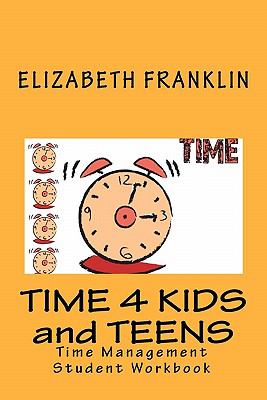TIME 4 KIDS and TEENS : Time Management Student Workbook used book by ...