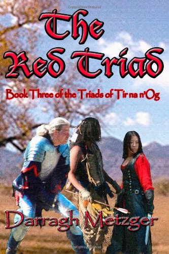 The Red Triad : Book Three of the Triads of Tir Na N'Og book by Darragh ...