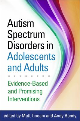 Autism Spectrum Disorders in Adolescents and Adults : Evidence-Based ...
