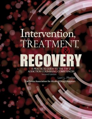 Intervention, Treatment, and Recovery: A Practical Guide to the TAP 21 ...