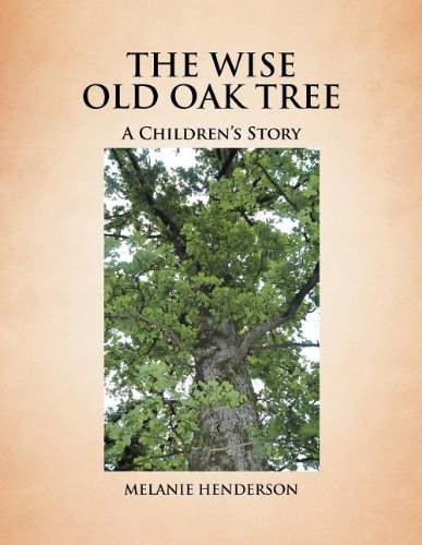 The Wise Old Oak Tree : A Children's Story book by Melanie Henderson ...