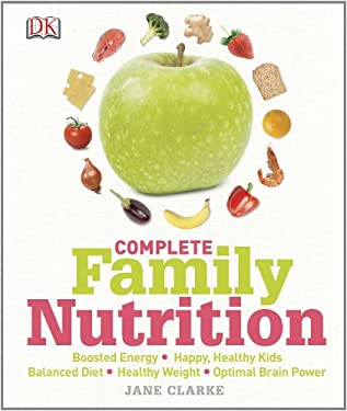 Complete Family Nutrition used book by Dorling Kindersley Publishing ...