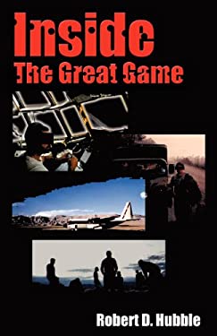 Inside The Great Game book by Robert Hubble: 9781466313521