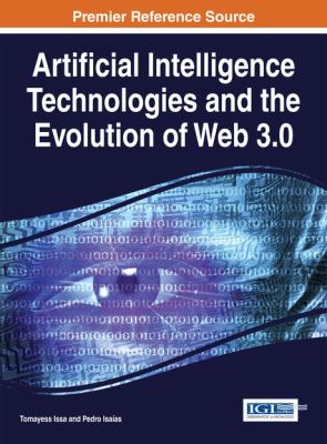 Artificial Intelligence Technologies and the Evolution of Web 3. 0 book ...
