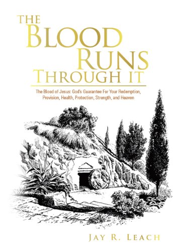 The Blood Runs Through It : The Blood of Jesus: God's Guarantee for ...