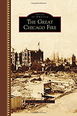 The Great Chicago Fire used book by John Boda: 9781467125666