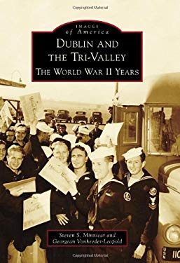 Dublin and the Tri-Valley : The World War II Years book by Steven S ...