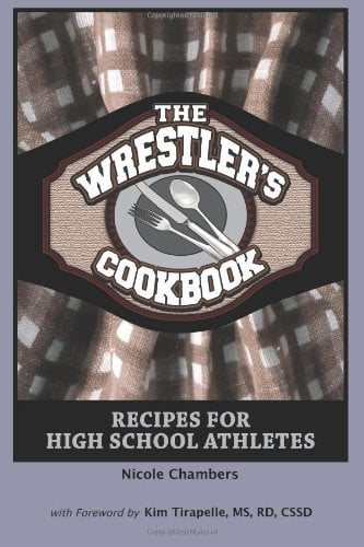 The Wrestler's Cookbook : Recipes for High School Athletes book by ...