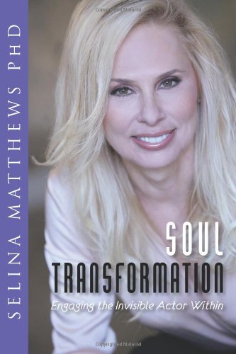 Soul Transformation : Engaging the Invisible Actor Within book by ...