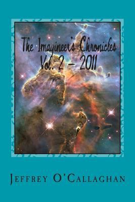 The Imagineer's Chronicles Vol 2 - 2011 book by Jeffrey O\'Callaghan ...