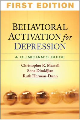 Behavioral Activation for Depression : A Clinician's Guide book by ...