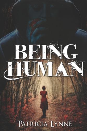 Being Human book by Patricia Lynne: 9781466202627