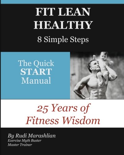 Fit Lean Healthy, 8 Simple Steps book by Rudi Marashlian: 9781463575540